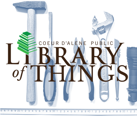 LIBRARY OF THINGS – Coeur d'Alene Public Library